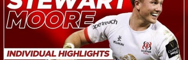 Stewart Moore v Dragons | Individual highlights | Ulster Rugby ...
