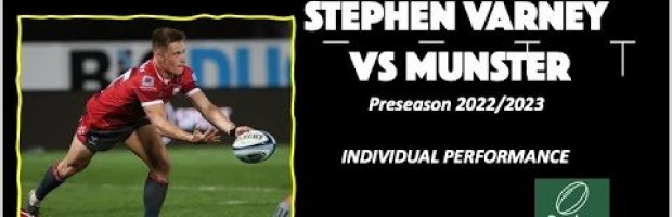 Stephen Varney vs Munster | Preseason 2022-2023 | Individual ...