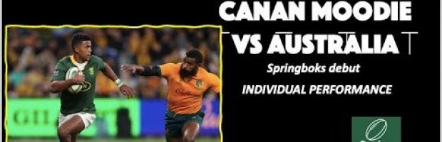 Canan Moodie vs Australia | Springboks Debut | Individual Performance ...