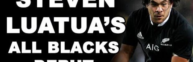 Steven Luatua's All Blacks Debut | Ultimate Rugby Players, News ...