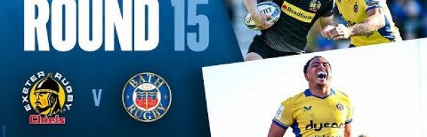 Exeter Chiefs v Bath - HIGHLIGHTS | Ultimate Rugby Players, News ...