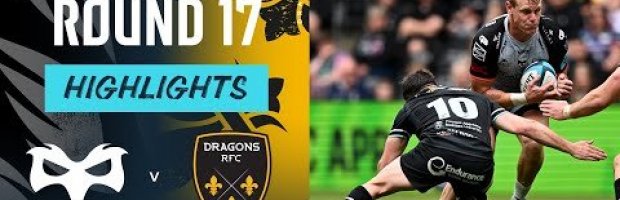 Highlights | Ospreys v Dragons RFC | Ultimate Rugby Players, News ...