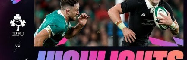 VIDEO HIGHLIGHTS: Ireland v New Zealand | Ultimate Rugby Players, News ...