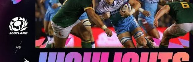 HIGHLIGHTS | Scotland v South Africa | Ultimate Rugby Players, News ...